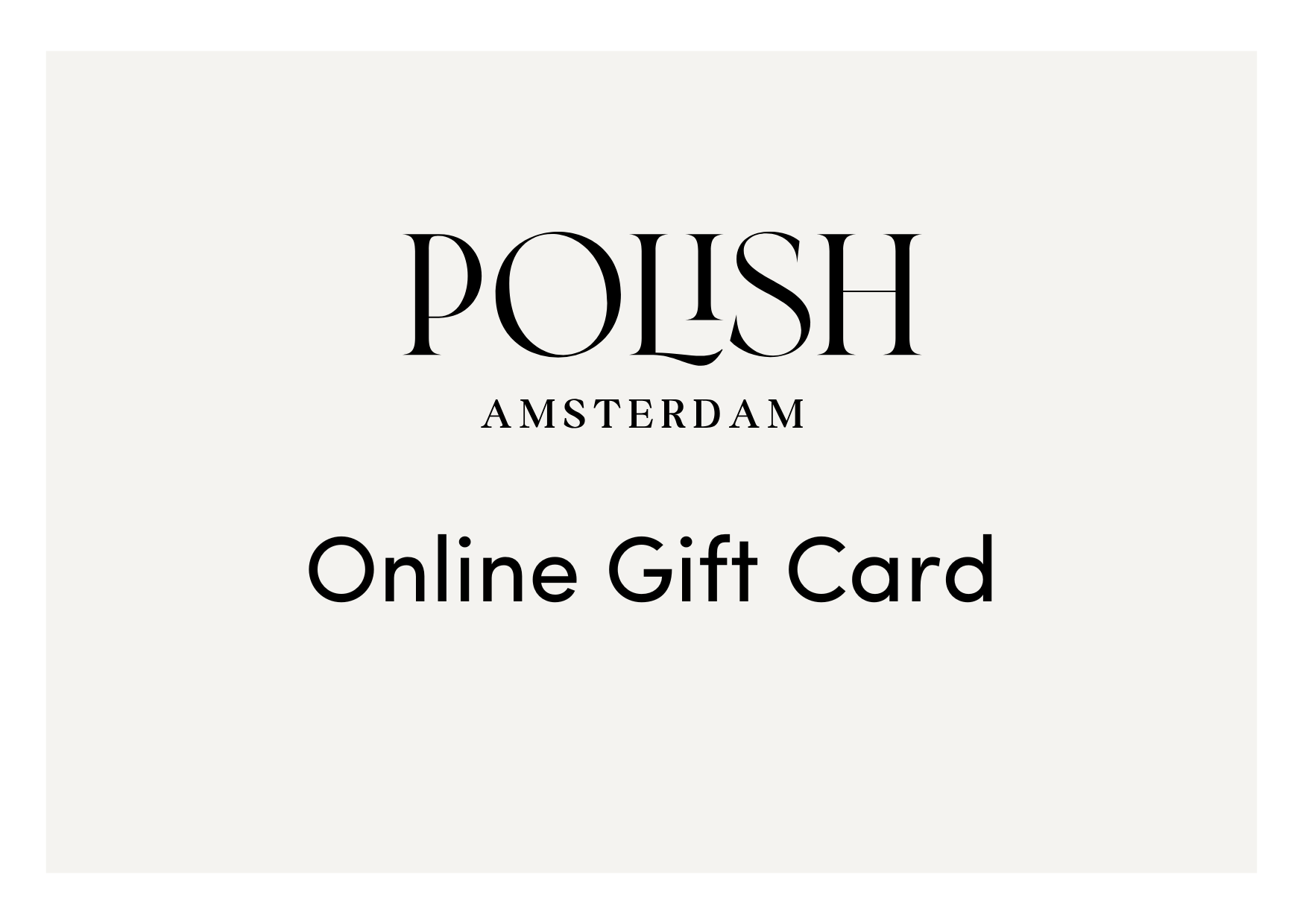 Online Gift Card – Polish Amsterdam